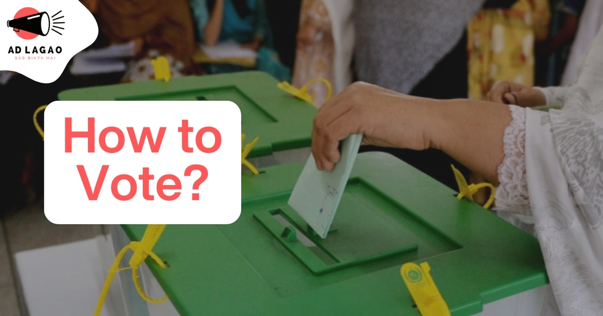 Step-by-Step Guide: How to Vote in Elections in 2024? | AdLagao.pk