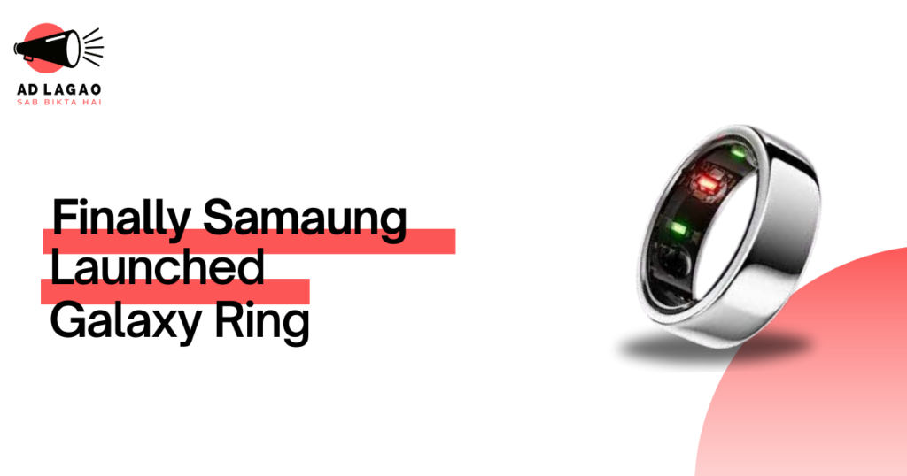 Finally, Samsung launched its Wearable smart Galaxy Ring 2024 | AdLagao.pk